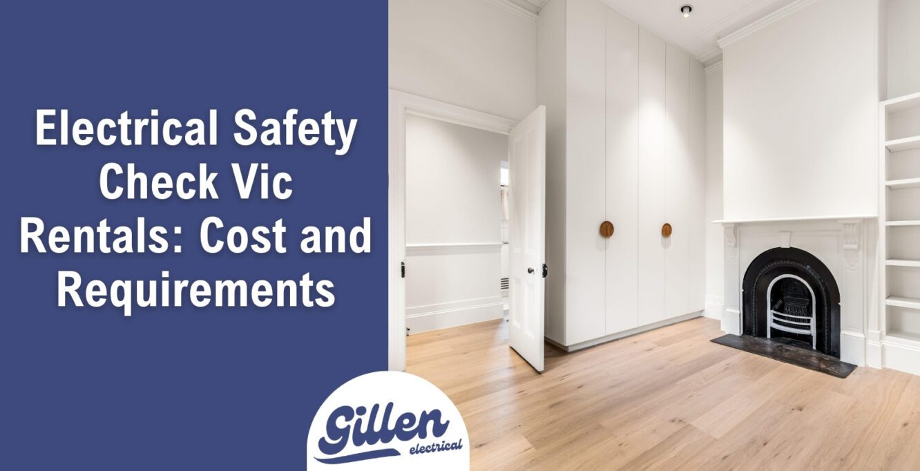 Electrical Safety Check Vic Rentals: Cost and Requirements